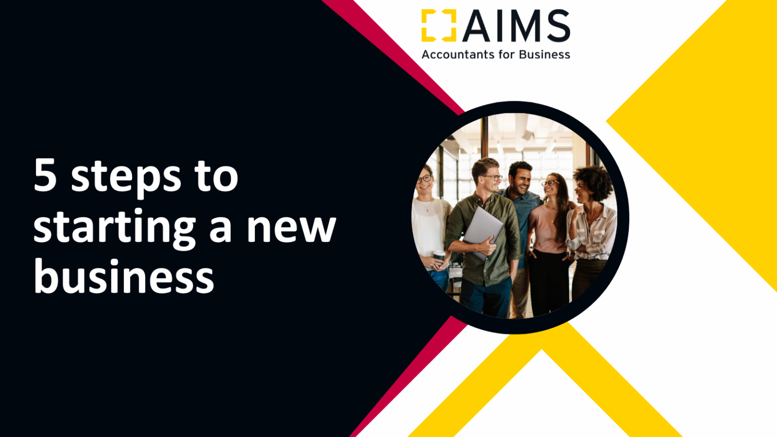5 steps to starting a new business | AIMS Accountants for Business