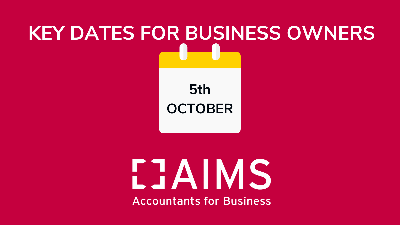 Key dates for business owners | AIMS Accountants for Business